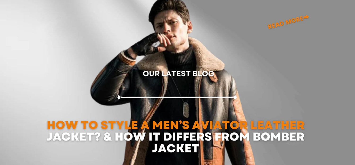 How to Style Men's Aviator Jacket vs Bomber Jacket – sheepskinleathers